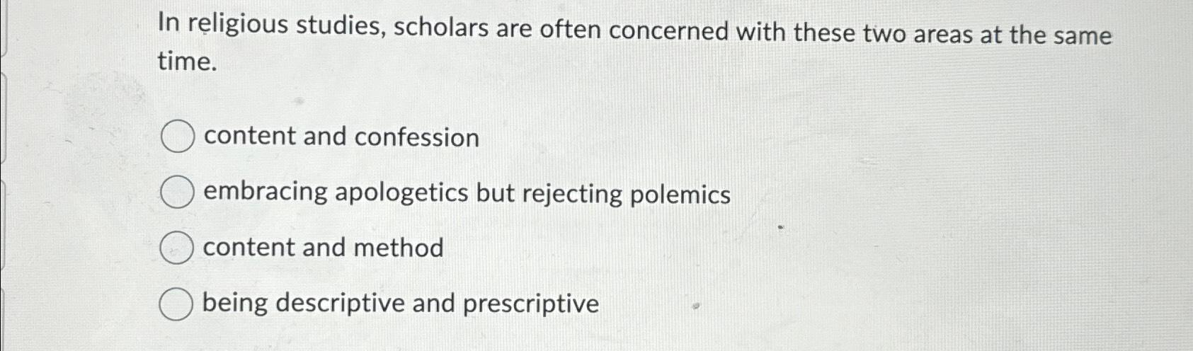 Solved In religious studies, scholars are often concerned | Chegg.com