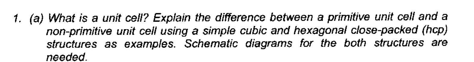 Solved (a) ﻿What is a unit cell? Explain the difference | Chegg.com