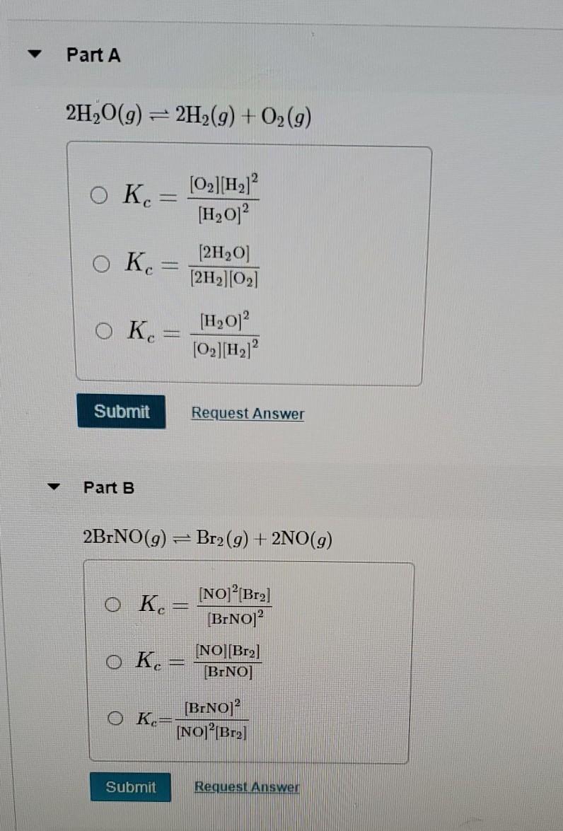 Solved Part A 2H2O(g) = 2H2(g) + O2(g) OK с — [02][H2)2 | Chegg.com