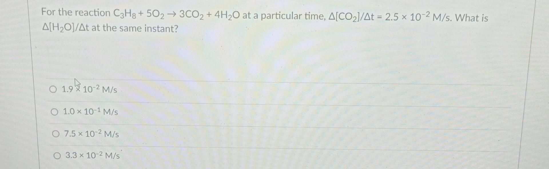 Solved For the reaction C3H3 + 502 → 3CO2 + 4H20 at a | Chegg.com