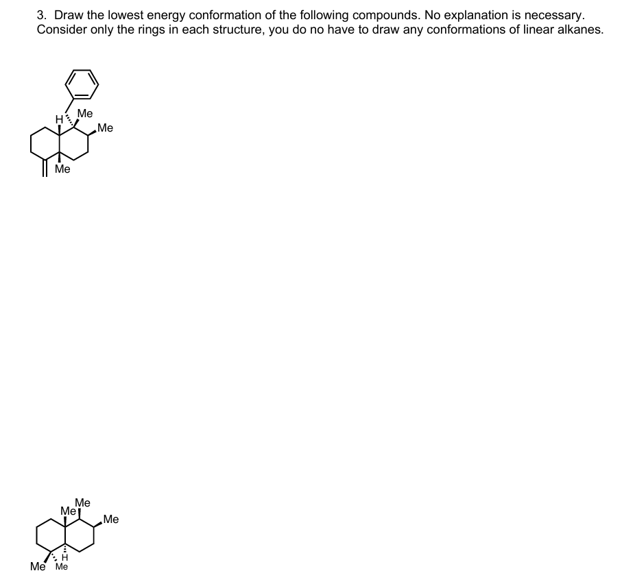 Solved 3. ﻿Draw the lowest energy conformation of the | Chegg.com