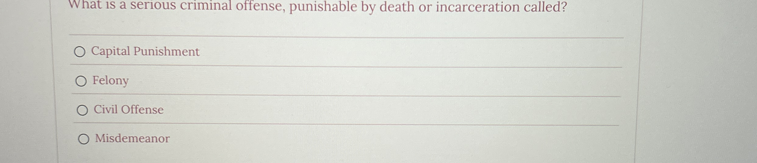 Solved What is a serious criminal offense, punishable by | Chegg.com