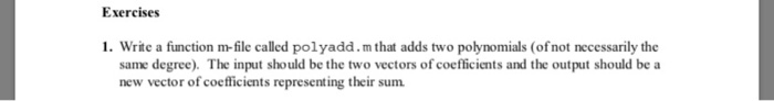 Solved Exercises 1 Write A Function M File Called Polyadd M