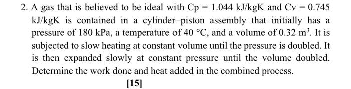 Solved 2. A gas that is believed to be ideal with Cp=1.044 | Chegg.com