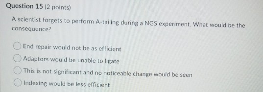 Solved Question 15 (2 points) A scientist forgets to perform | Chegg.com