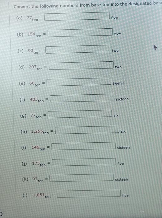 Convert the following numbers from base ten into the | Chegg.com