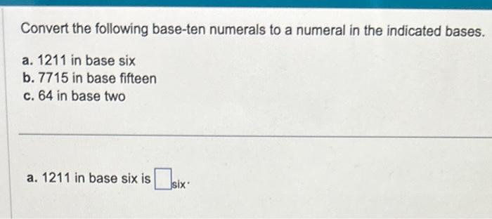 Solved Convert the following base-ten numerals to a numeral | Chegg.com