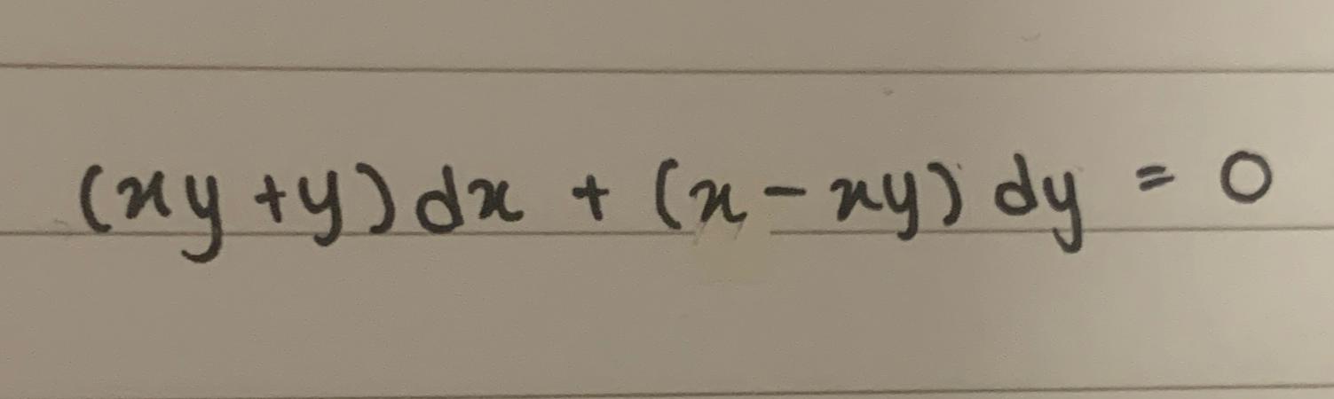 Solved (xy+y)dx+(x-xy)dy=0 | Chegg.com