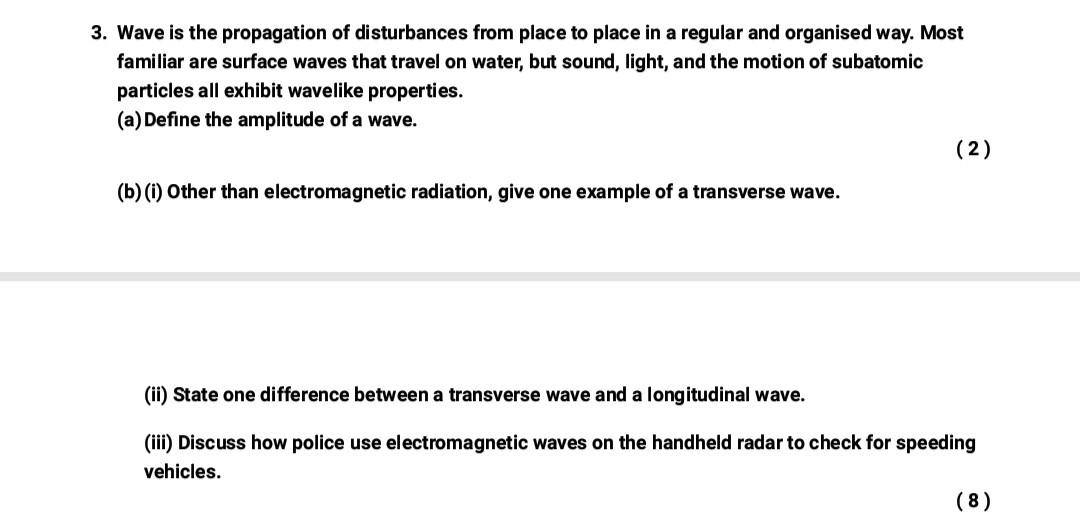 Solved 3. Wave is the propagation of disturbances from place | Chegg.com