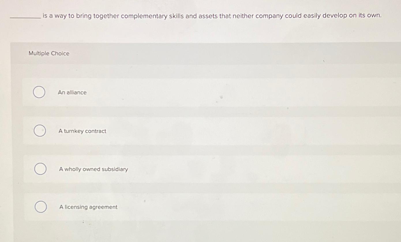 Solved is a way to bring together complementary skills and | Chegg.com