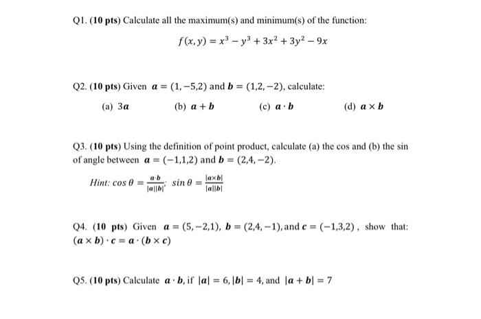 Solved Q1. (10 pts) Calculate all the maximum(s) and | Chegg.com