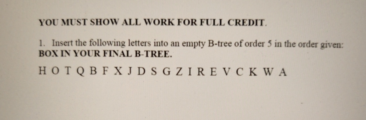 Solved YOU MUST SHOW ALL WORK FOR FULL CREDIT.Insert the | Chegg.com