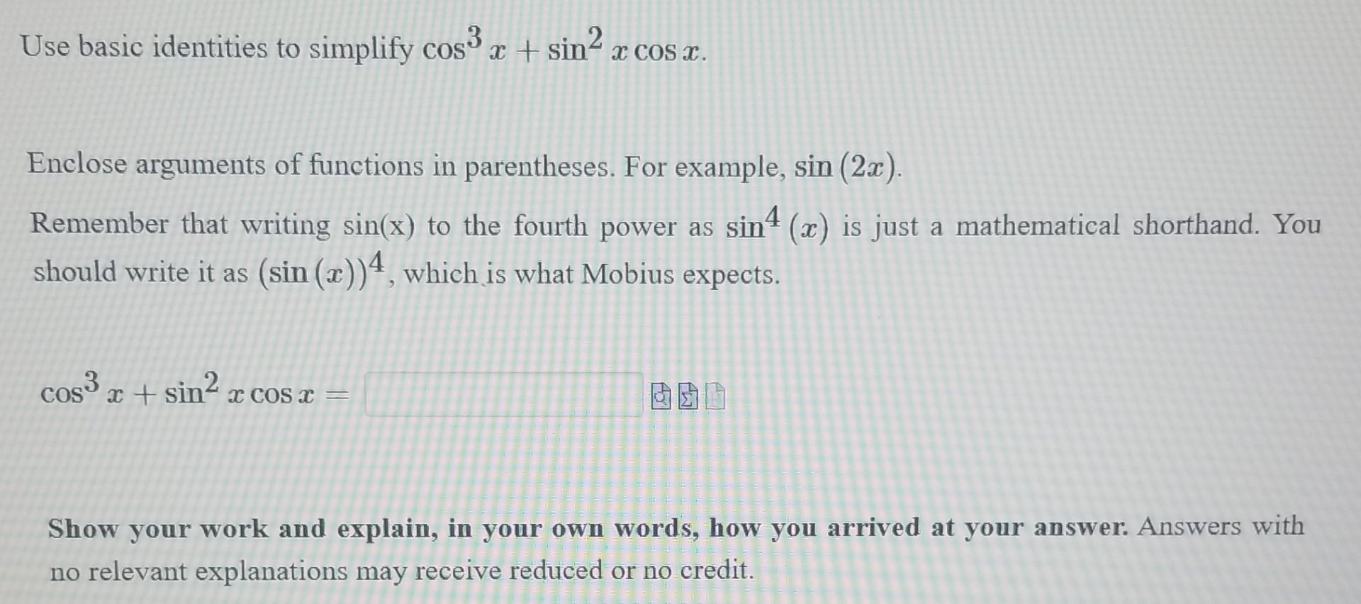 Solved Use basic identities to simplify cos3x+sin2xcosx. | Chegg.com