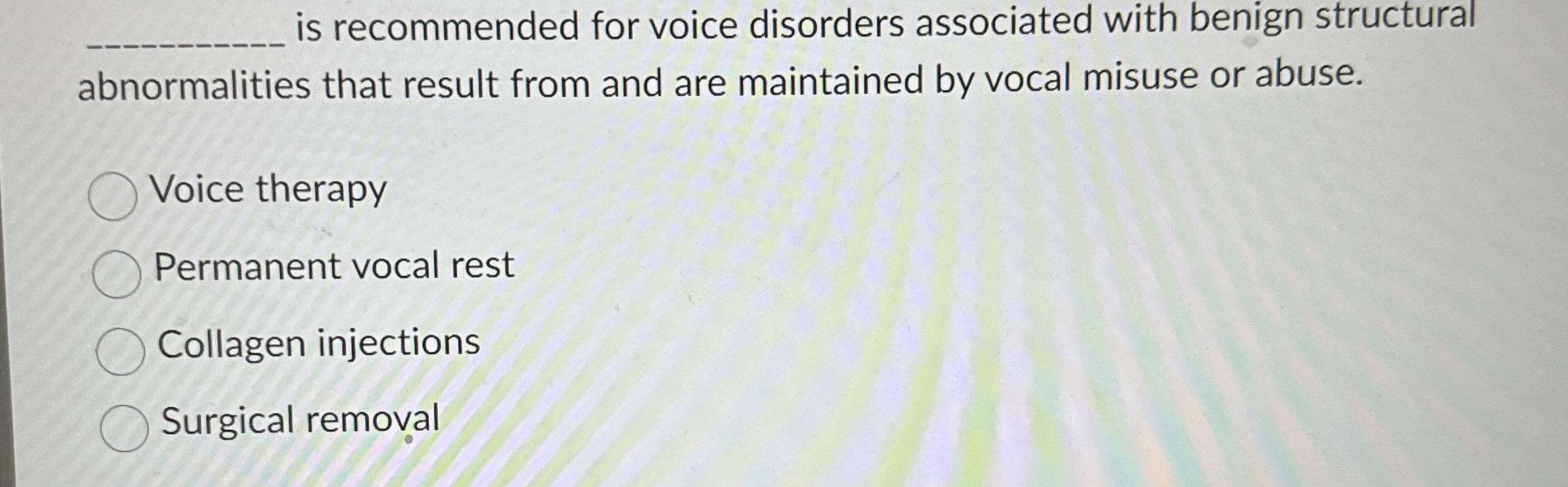 Solved q, ﻿is recommended for voice disorders associated | Chegg.com