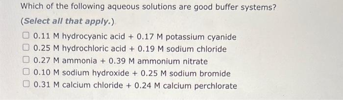 Solved Which of the following aqueous solutions are good | Chegg.com