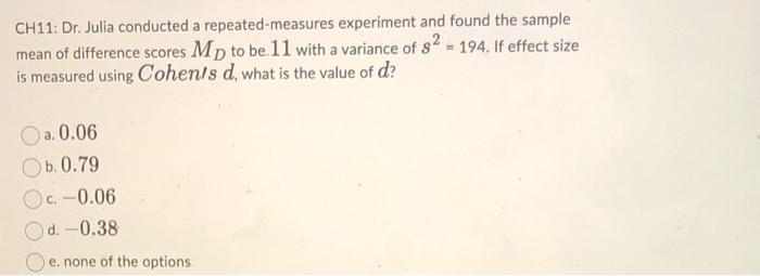 Solved CH11: Dr. Julia conducted a repeated-measures | Chegg.com