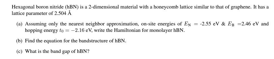 Solved Hexagonal boron nitride (hBN) ﻿is a 2-dimensional | Chegg.com