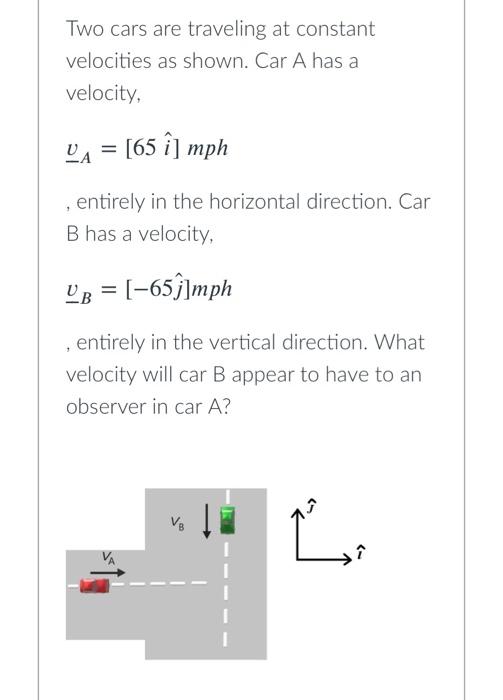 Solved Two cars are traveling at constant velocities as | Chegg.com