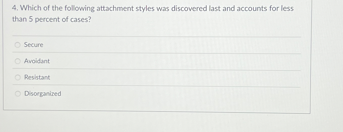 Solved Which of the following attachment styles was | Chegg.com