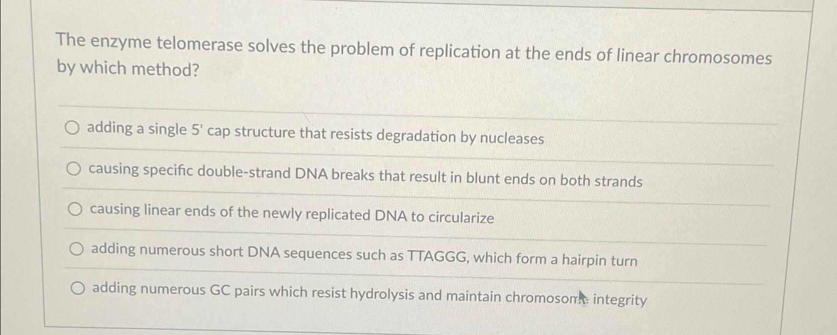 Solved The enzyme telomerase solves the problem of | Chegg.com