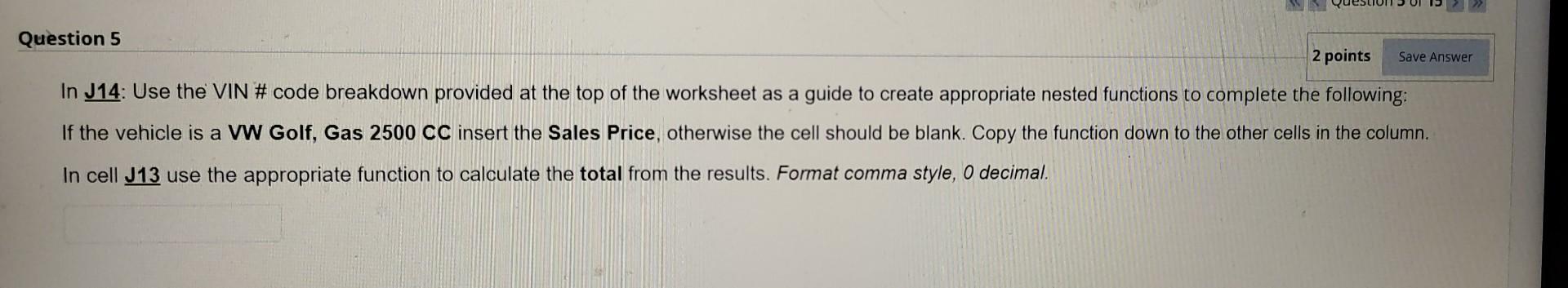 Solved In J14: Use the VIN # code breakdown provided at the | Chegg.com