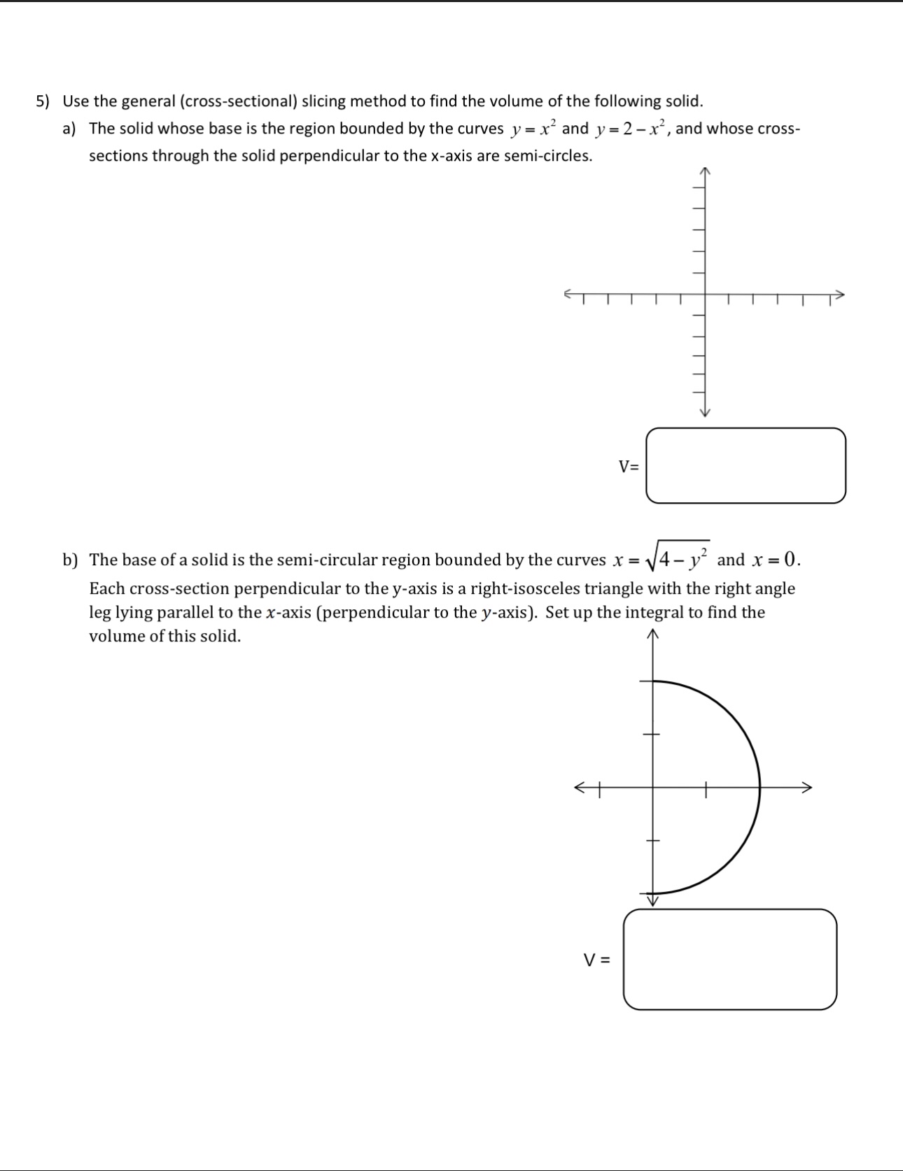Solved Use the general (cross-sectional) ﻿slicing method to | Chegg.com