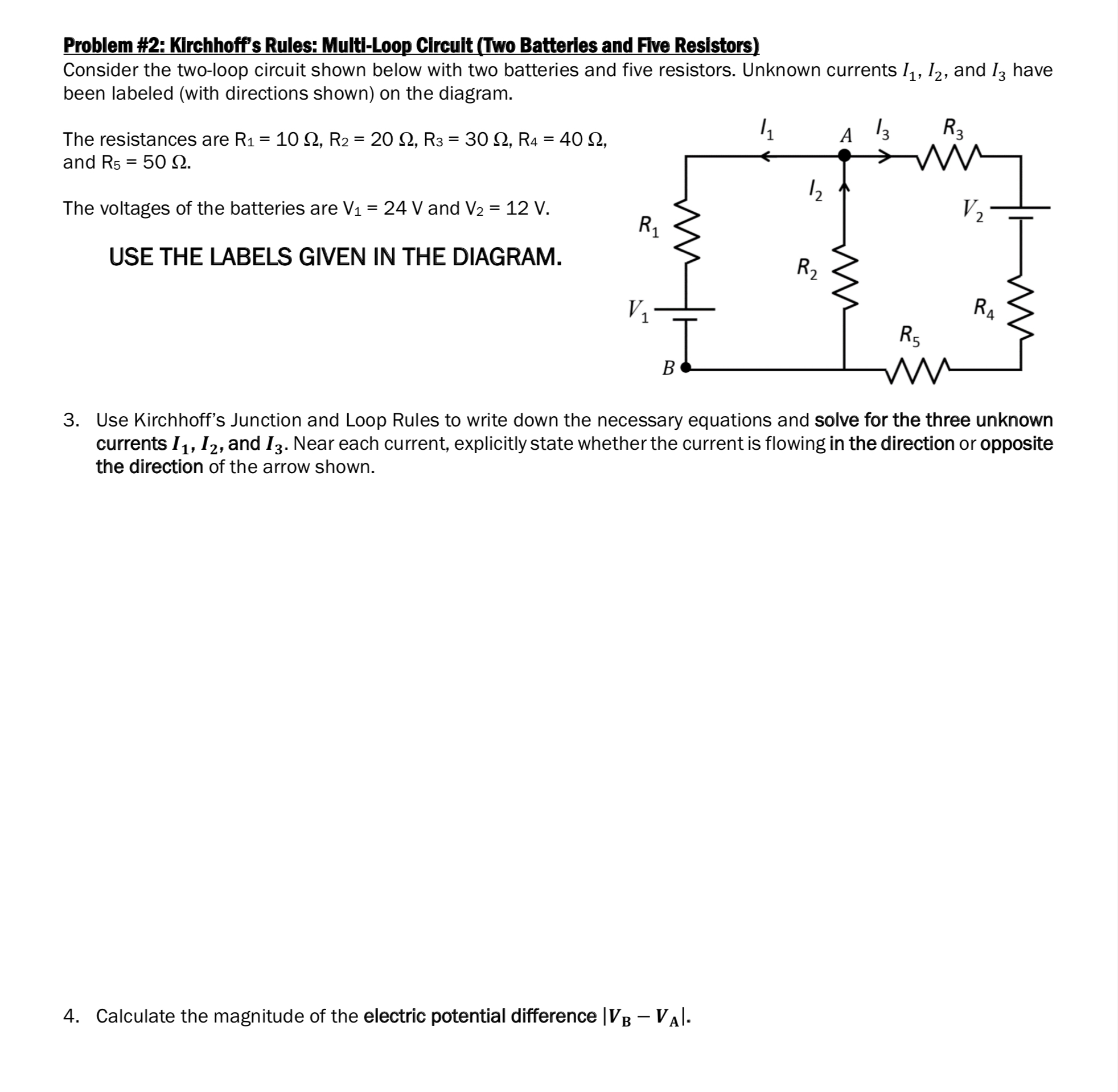 Solved Use Kirchhoff's Junction and Loop Rules to write down | Chegg.com