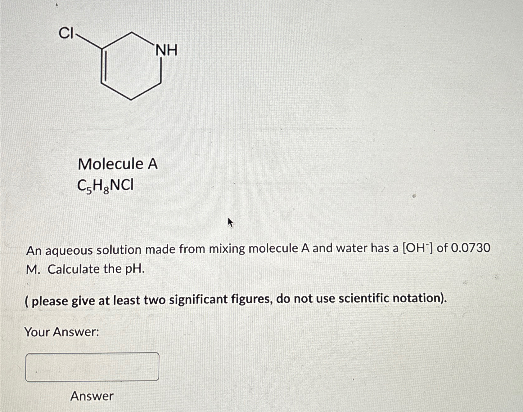 Solved Molecule AC5H8NClAn aqueous solution made from mixing | Chegg.com