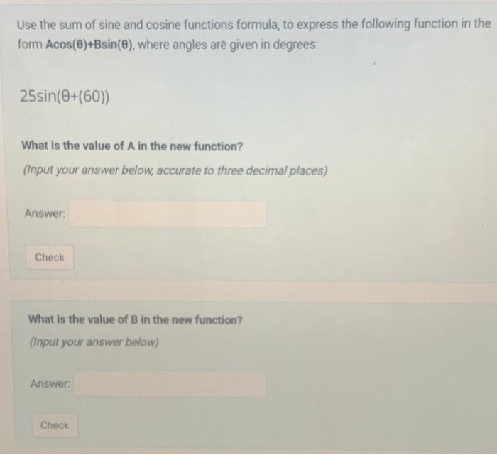 Solved Use the sum of sine and cosine functions formula, to | Chegg.com