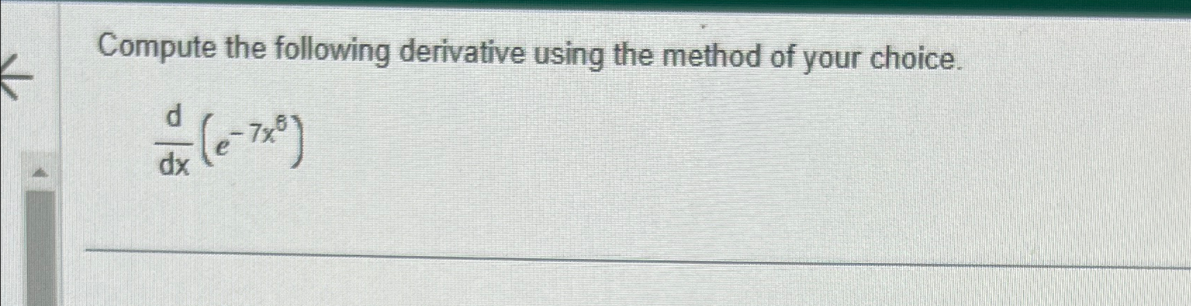 Solved Compute the following derivative using the method of | Chegg.com