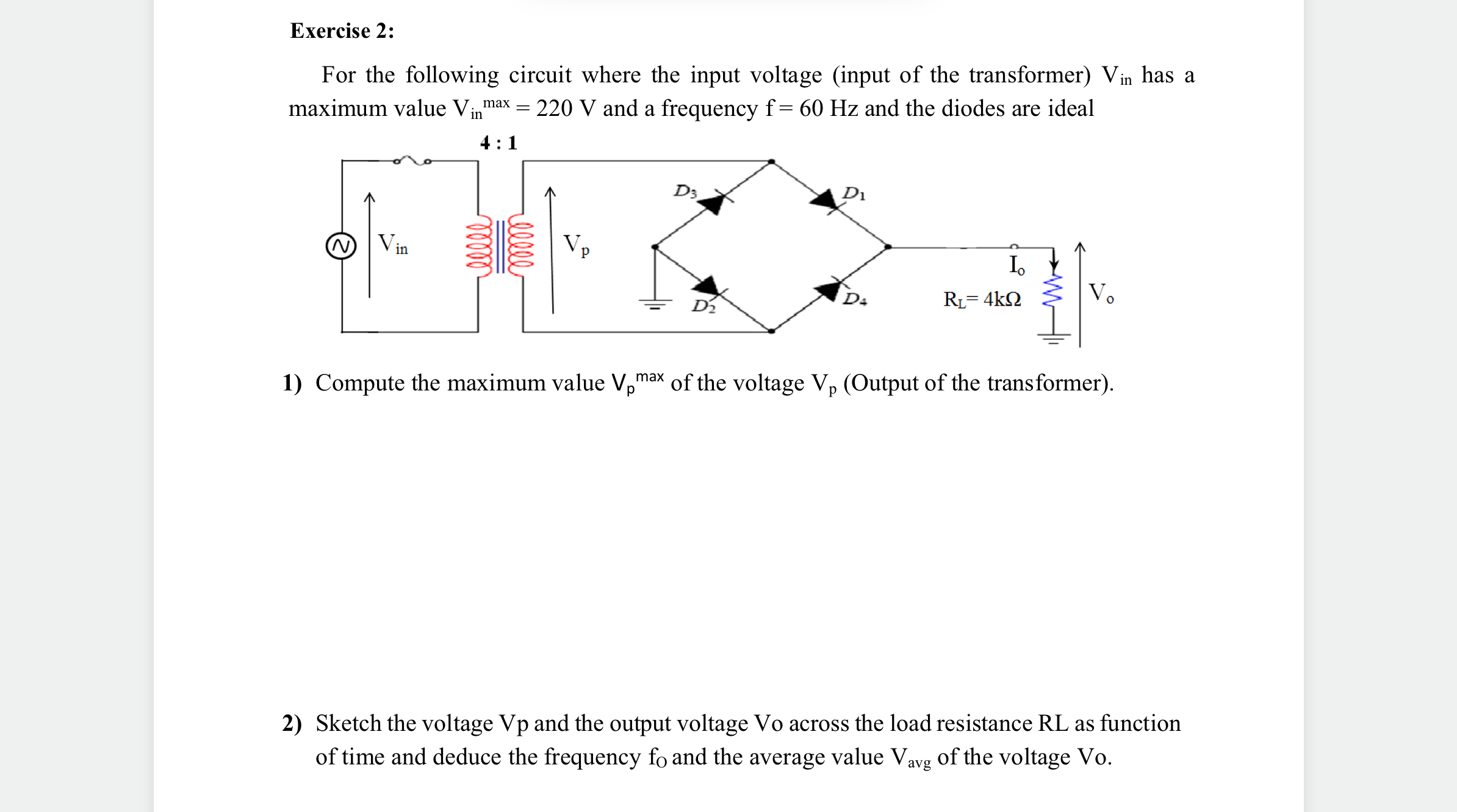 Solved Exercise 2:For the following circuit where the input | Chegg.com