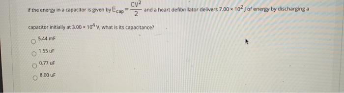 Solved CV2 If the energy in a capacitor is given by Ecap = | Chegg.com