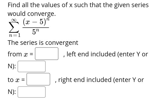 Solved Find all the values of x such that the given series | Chegg.com
