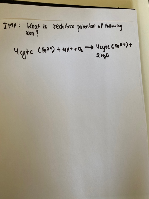 Solved IMP: What is rxn! reduction potential of following | Chegg.com