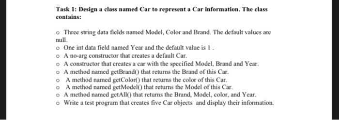 Solved Task 1: Design a class named Car to represent a Car | Chegg.com