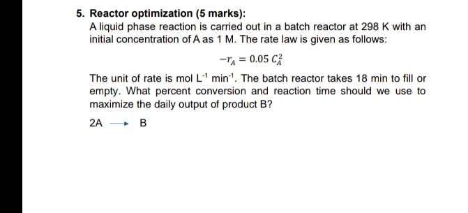 Solved Reactor optimization (5 ﻿marks):A liquid phase | Chegg.com