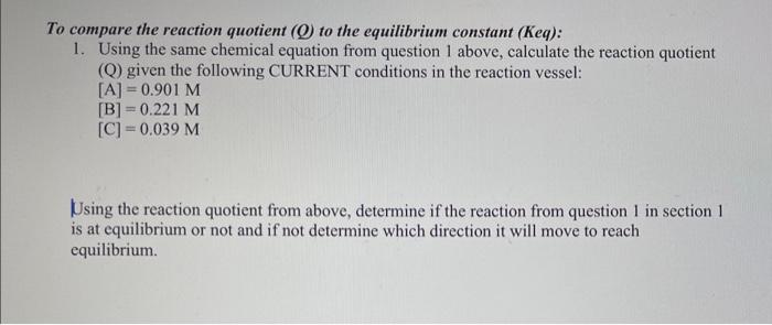 Solved To compare the reaction quotient (Q) to the | Chegg.com