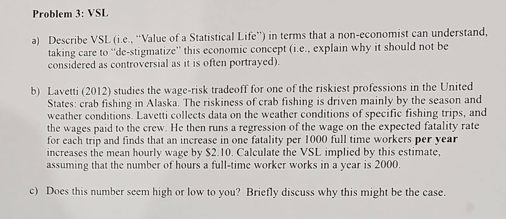 Solved a) Describe VSL (i.e., "Value of a Statistical Life") | Chegg.com