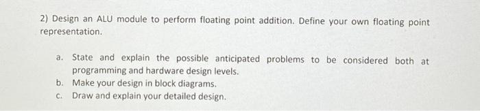 2) Design an ALU module to perform floating point | Chegg.com