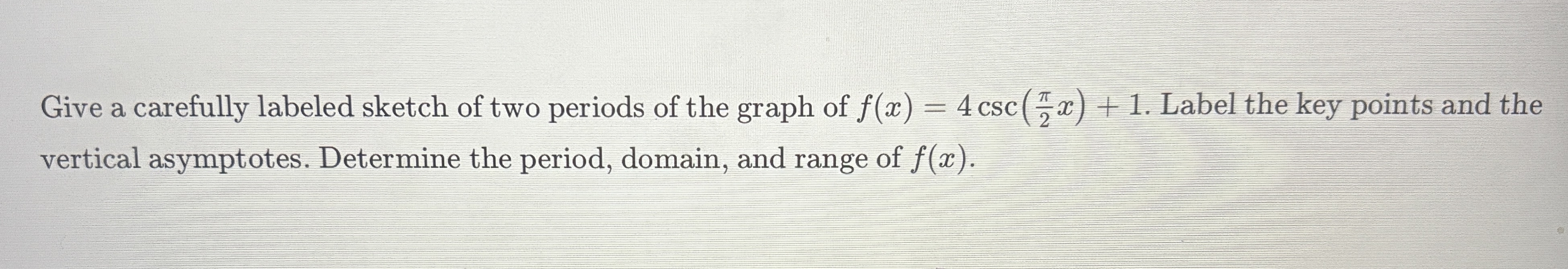 Solved Give a carefully labeled sketch of two periods of the | Chegg.com