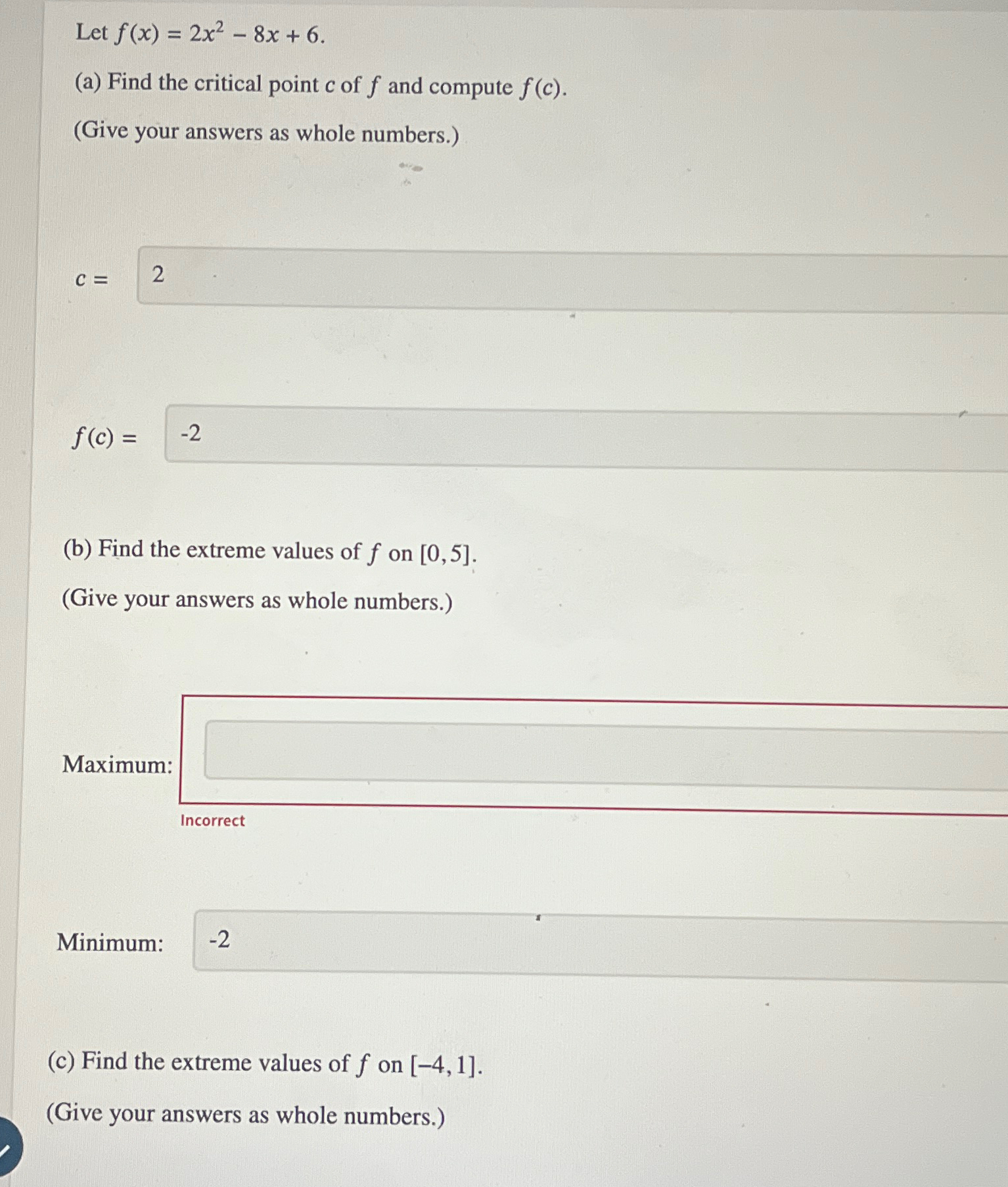 Solved Let f(x)=2x2-8x+6(a) ﻿Find the critical point c ﻿of f | Chegg.com