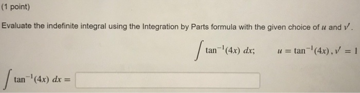 Solved (1 point) Evaluate the integral, using Integration by | Chegg.com