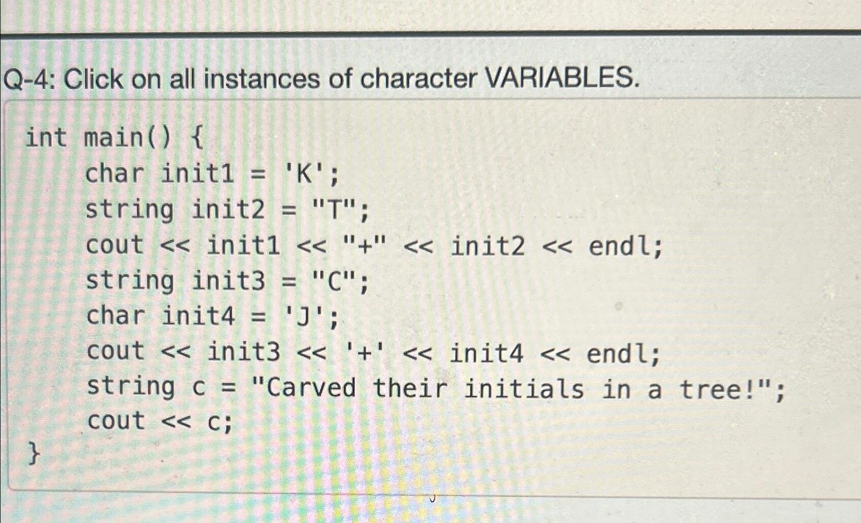 Solved Q-4: Click on all instances of character | Chegg.com