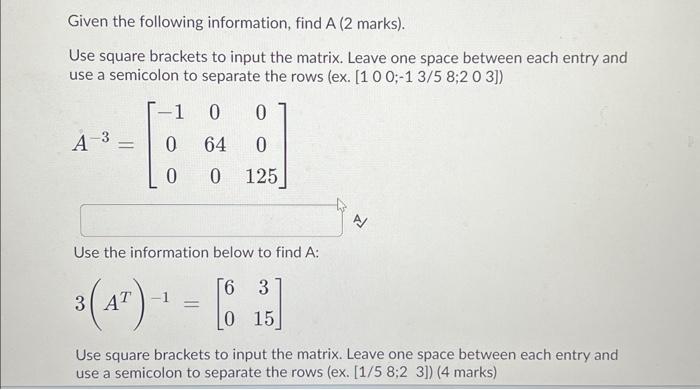 Solved Given the following information, find A (2 marks). | Chegg.com