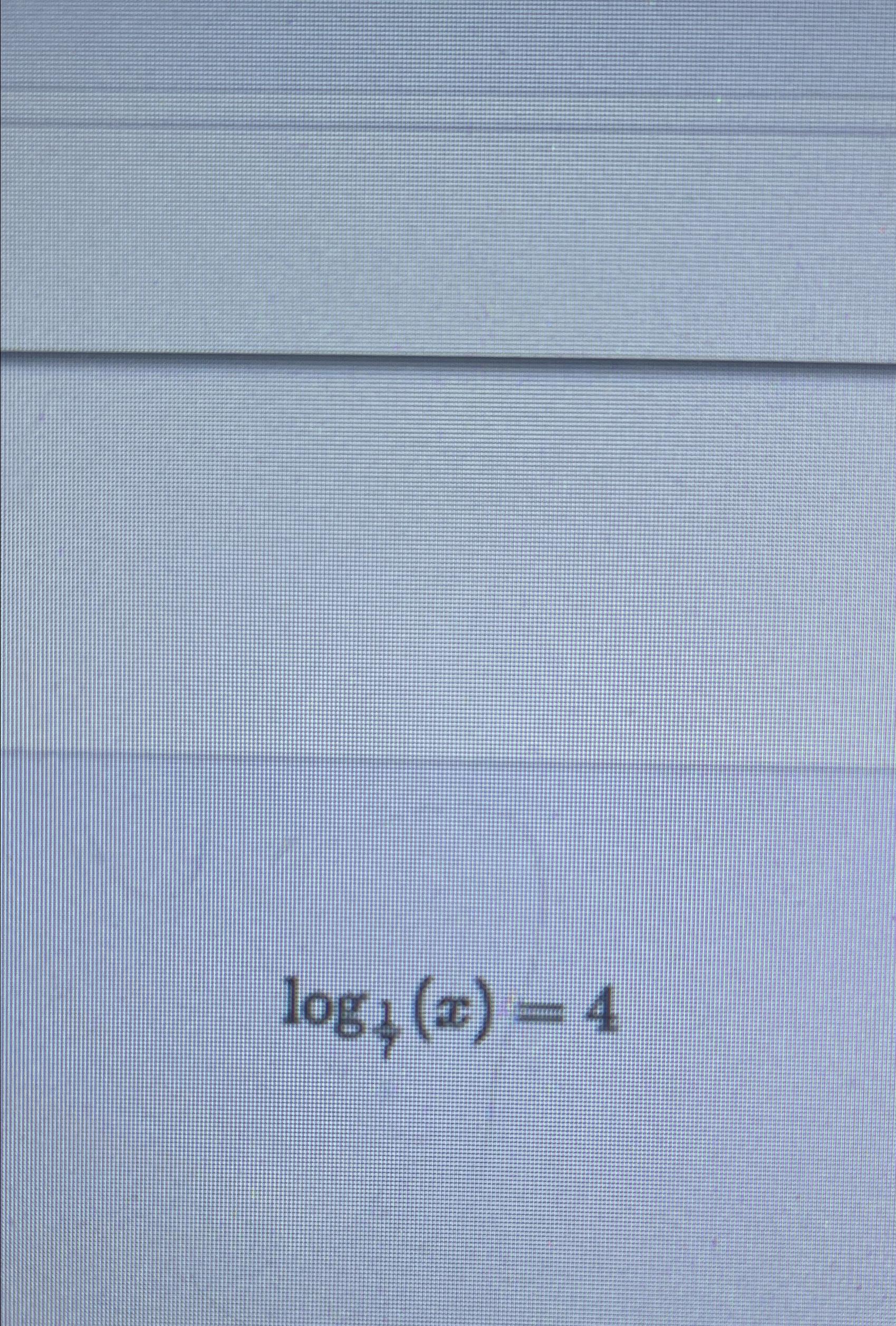 Solved log4(x)=4 | Chegg.com