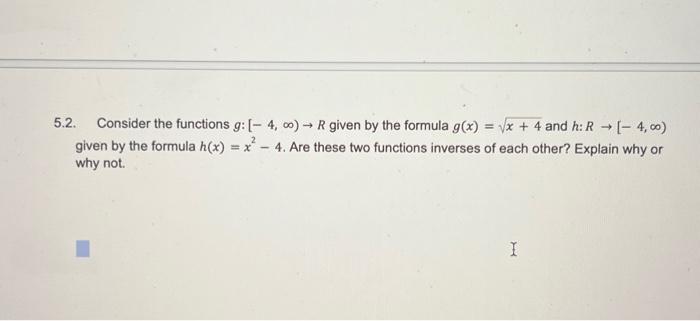 Solved 5.2. Consider the functions g:[−4,∞)→R given by the | Chegg.com
