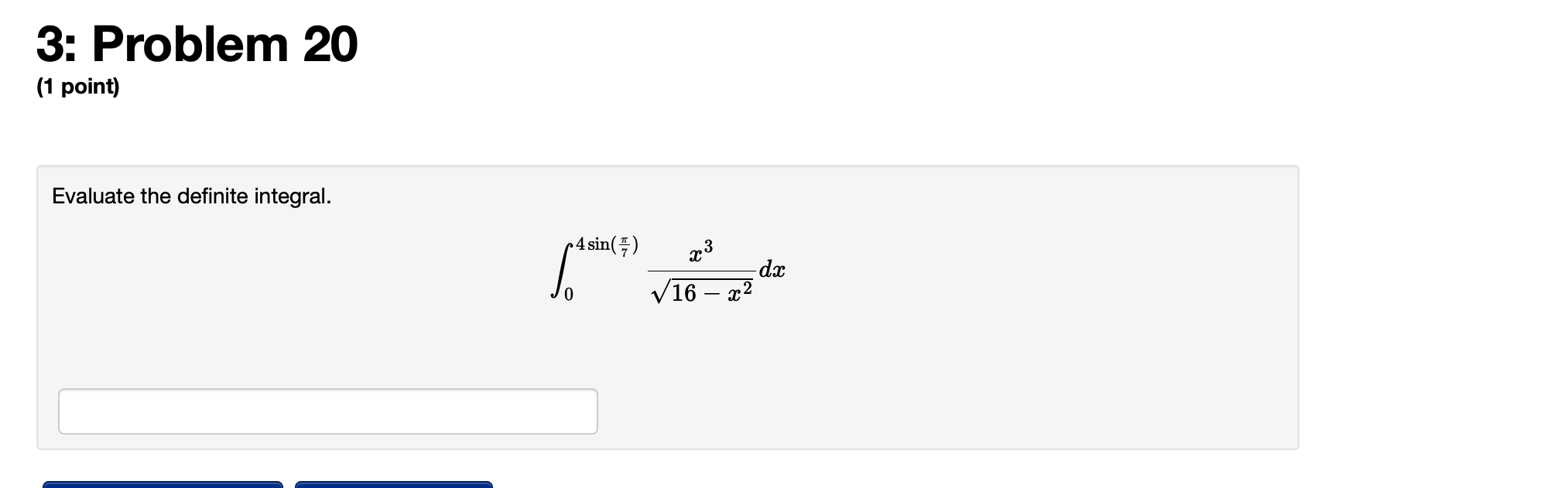 Solved 3: Problem 20(1 ﻿point)Evaluate the definite | Chegg.com