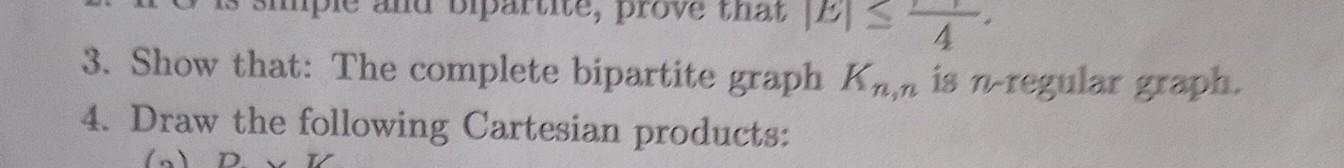 Solved 3. Show that: The complete bipartite graph Kn,n is | Chegg.com