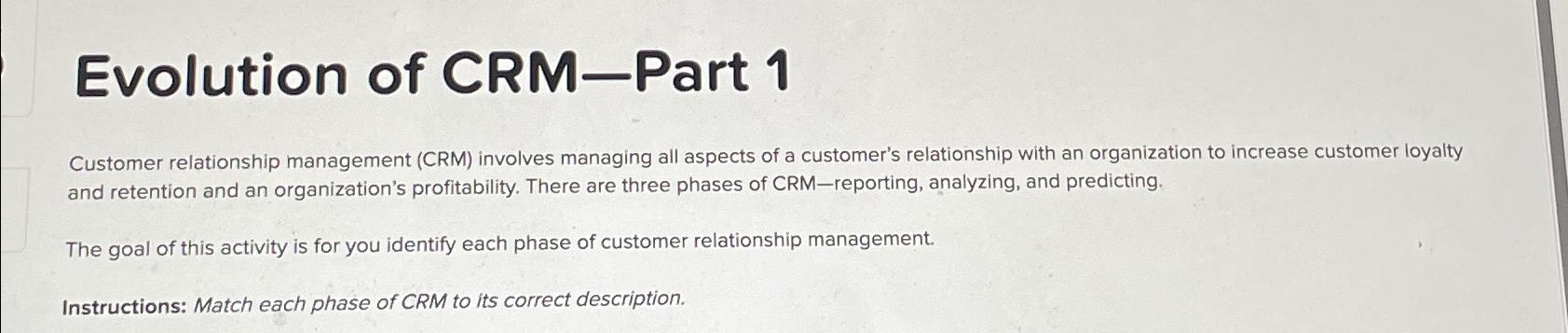 Solved Evolution of CRM-Part 1Customer relationship | Chegg.com