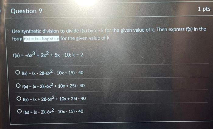 Use synthetic division to divide f(x) by x - k for | Chegg.com